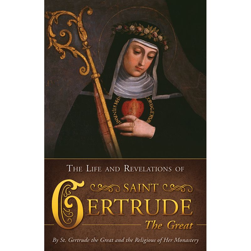 Life and Revelations of St Gertrude Great – Catholic Home and Church