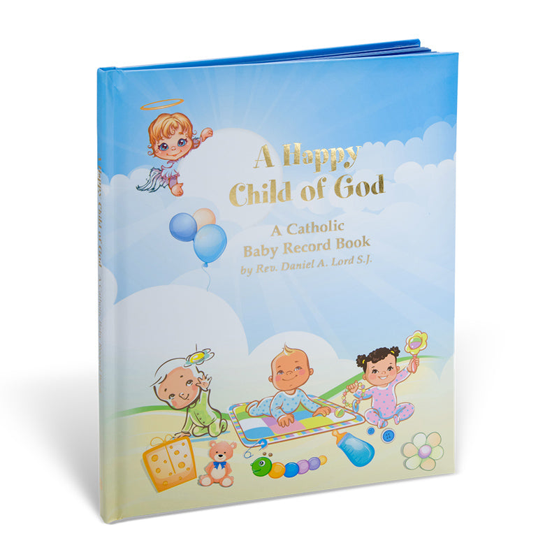 A Happy Child Of God Catholic Baby Book by Rev Daniel A Lord – Catholic ...