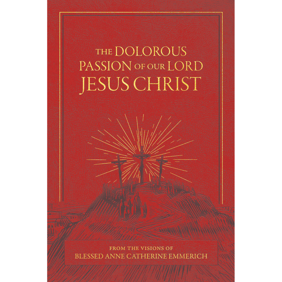 The Dolorous Passion, Red Cover – Catholic Home and Church