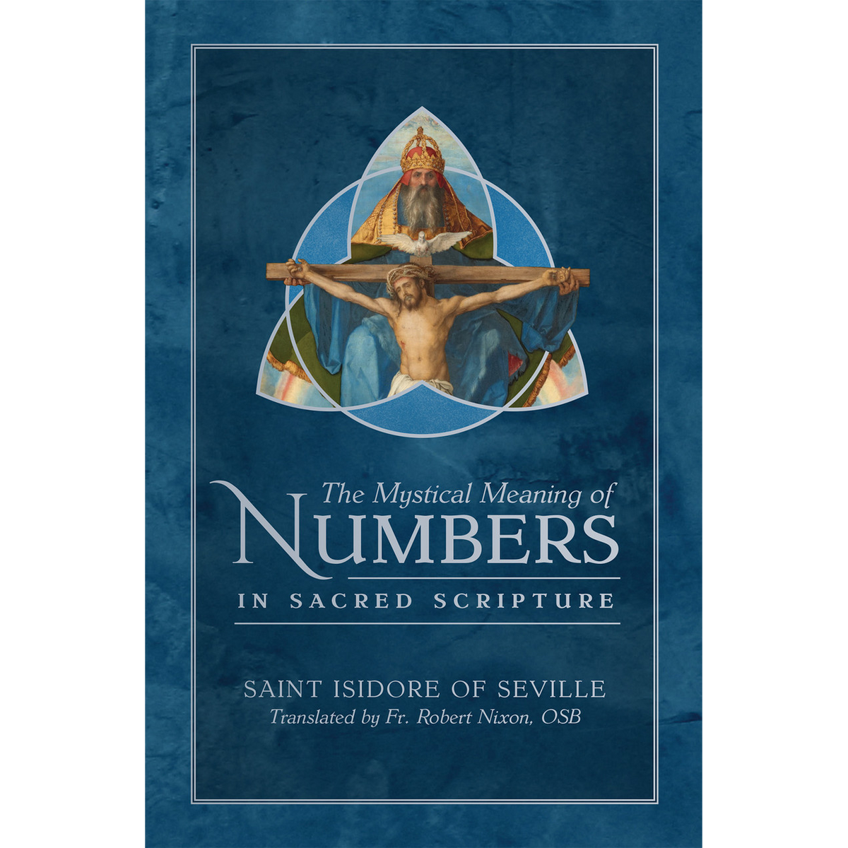 The Mystical Meaning of Numbers in Sacred Scripture – Catholic Home and ...